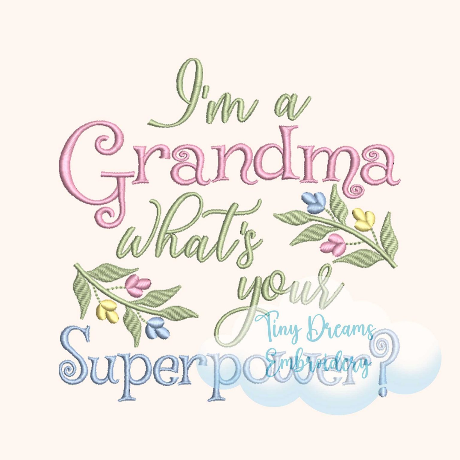 Grandma Superpower Digital Machine Embroidery Design Grandmother Design ...