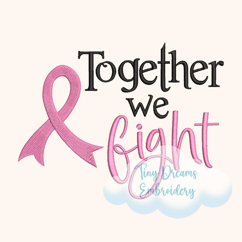 Together We Fight Pink Ribbon Embroidery Design: Breast Cancer ...